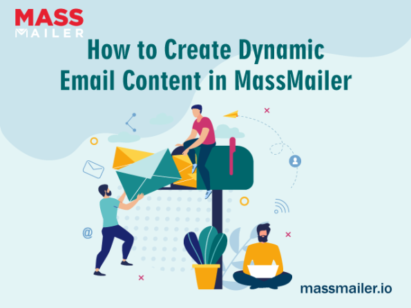 MassMailer's Dynamic Content Feature for Emails : MassMailer